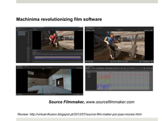 Machinima, a Creative Technology | PPT