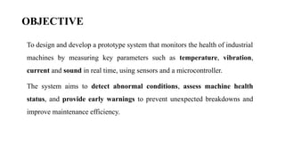 INDUSTRIAL MACHINE HEALTH MONITORING SYSTEM.pptx