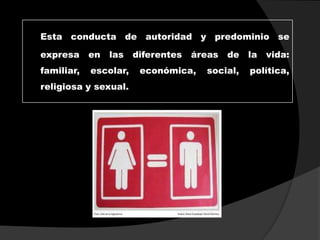 Machismo y hembrismo | PPTX