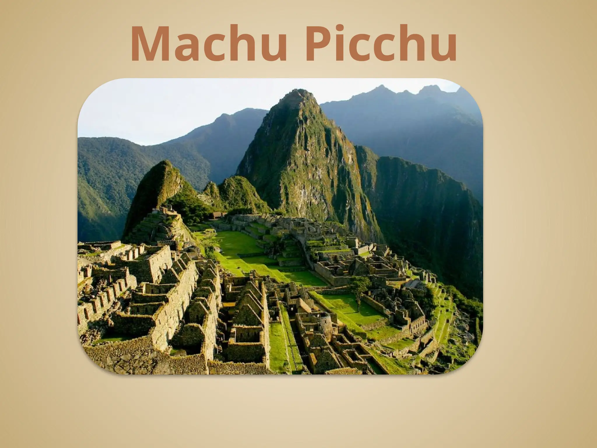 Machu Picchu, Lost City of the Incas.pptx