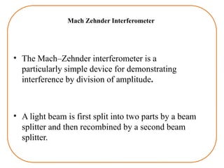 Physics Mach Zehnder Interferometer.pptx