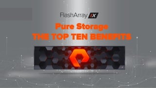 2019 Pure Storage Top Ten Benefits | PDF