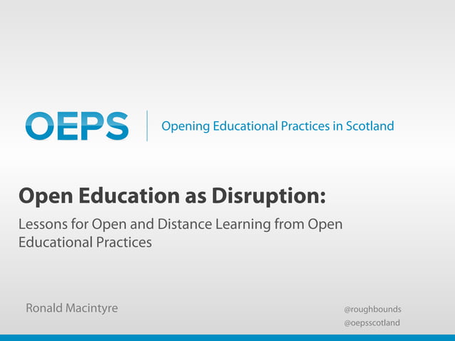 Open Education as Disruption: Lessons for Open and Distance Learning from Open Educational ...
