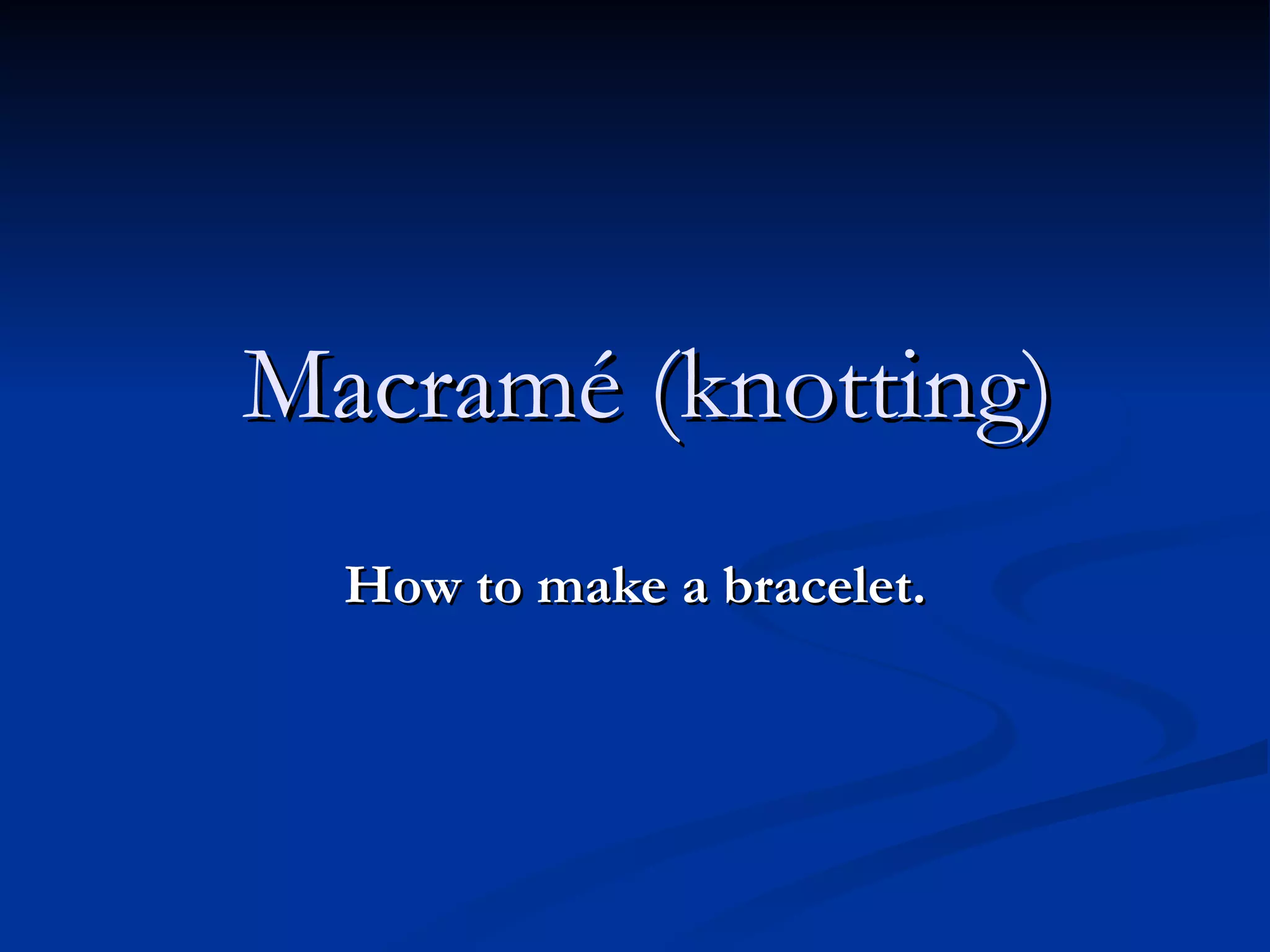 Macramé (knotting) | PPT