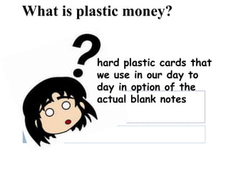 Effect of Plastic money on global economy | PPTX