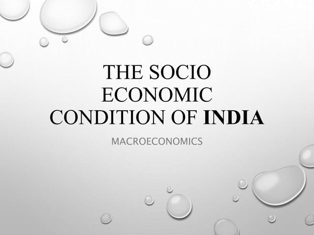 The Socio-economic condition of India | PPTX