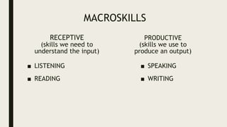 Macro-skills for teaching and learning Language | PPTX