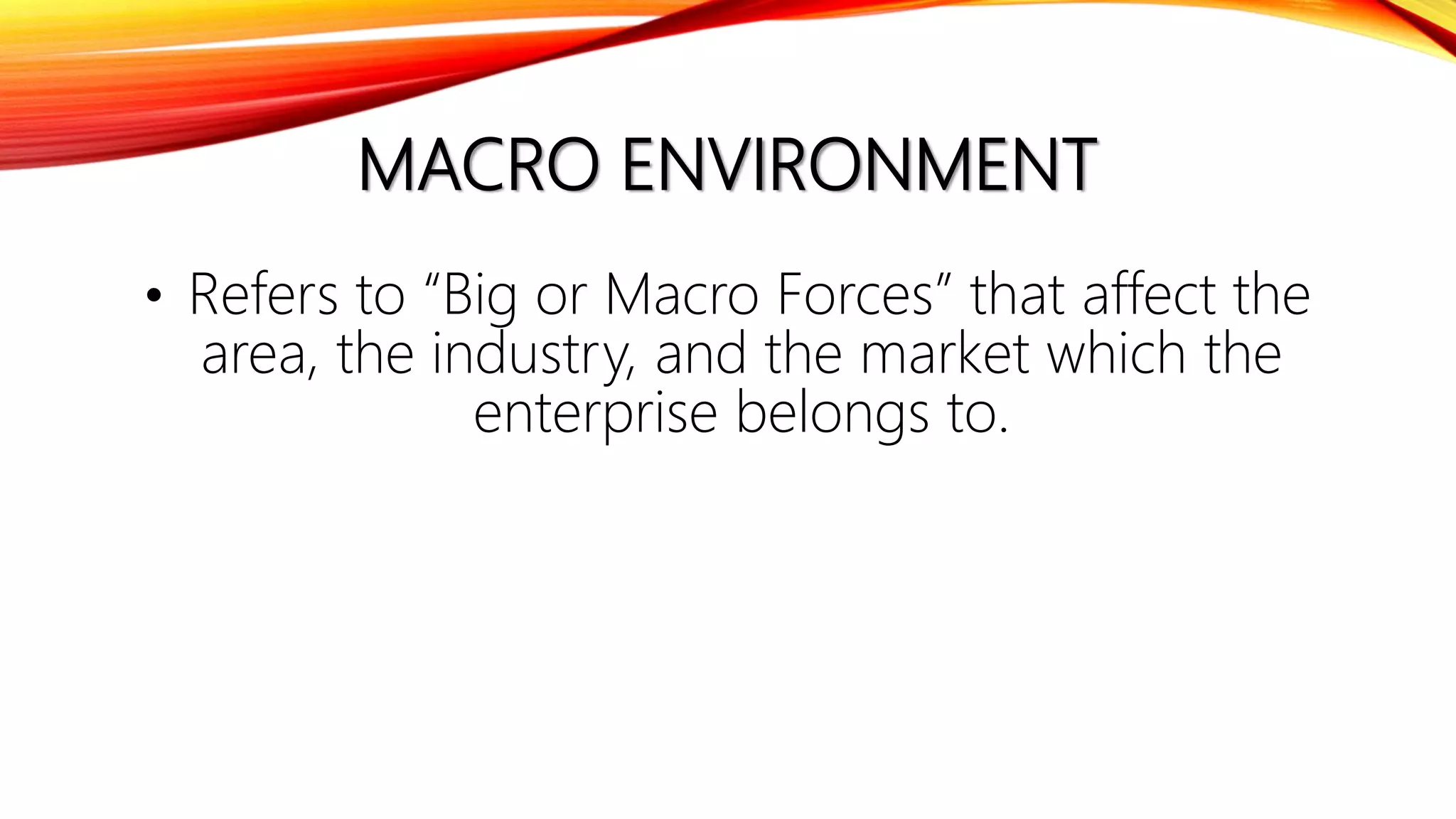 MACRO ENVIRONMENTAL SOURCES OF OPPORTUNITIES | PPTX