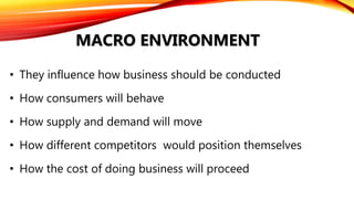 MACRO ENVIRONMENTAL SOURCES OF OPPORTUNITIES | PPTX