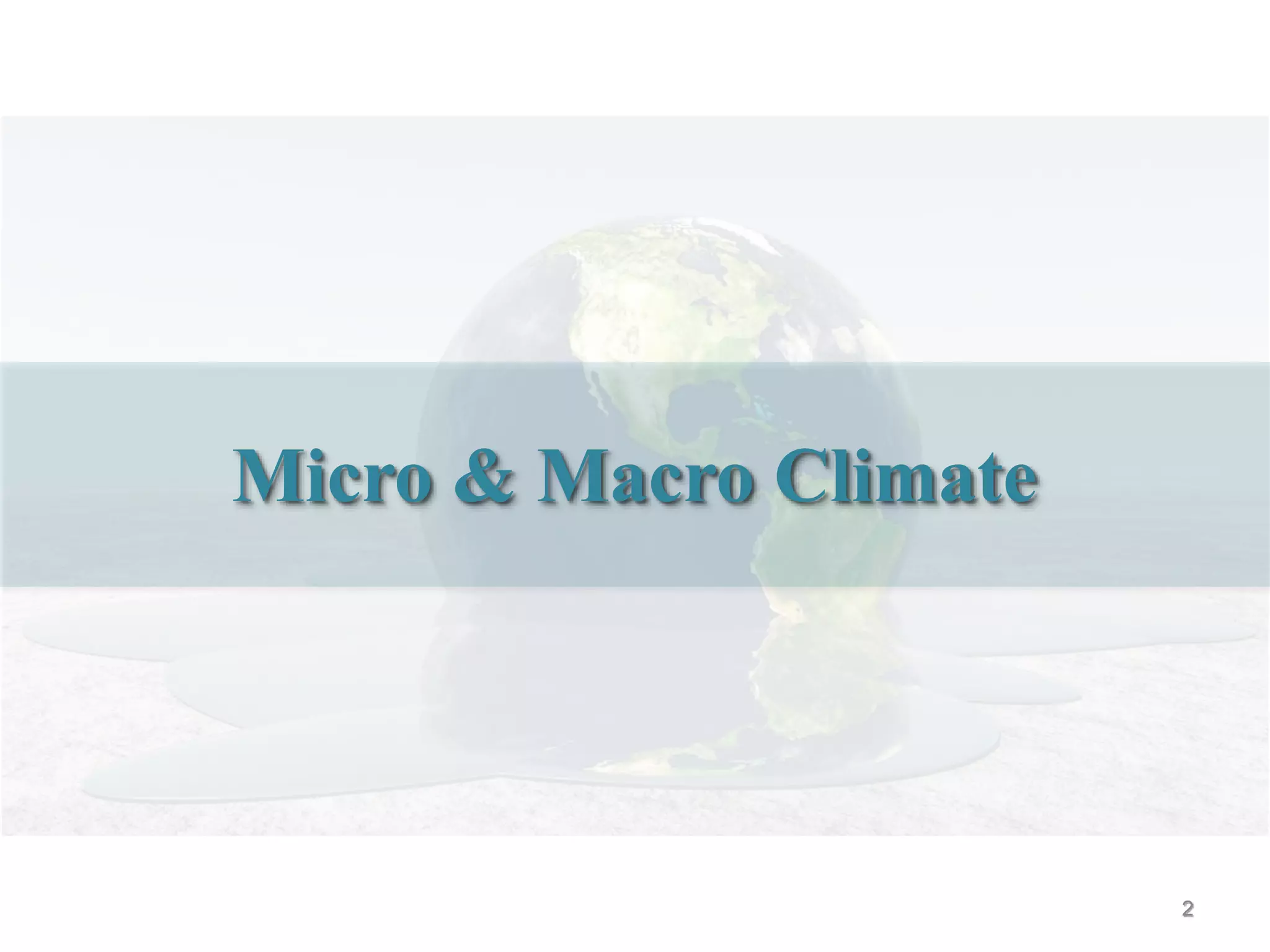 Macro and micro climate | PPTX