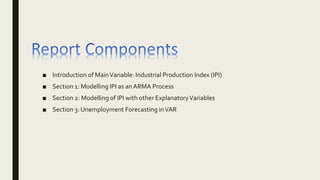 Forecasting IP using ARMA and VAR | PPT