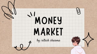 MACRO ECONOMIC MONEY MARKET PPT RKS.pptx