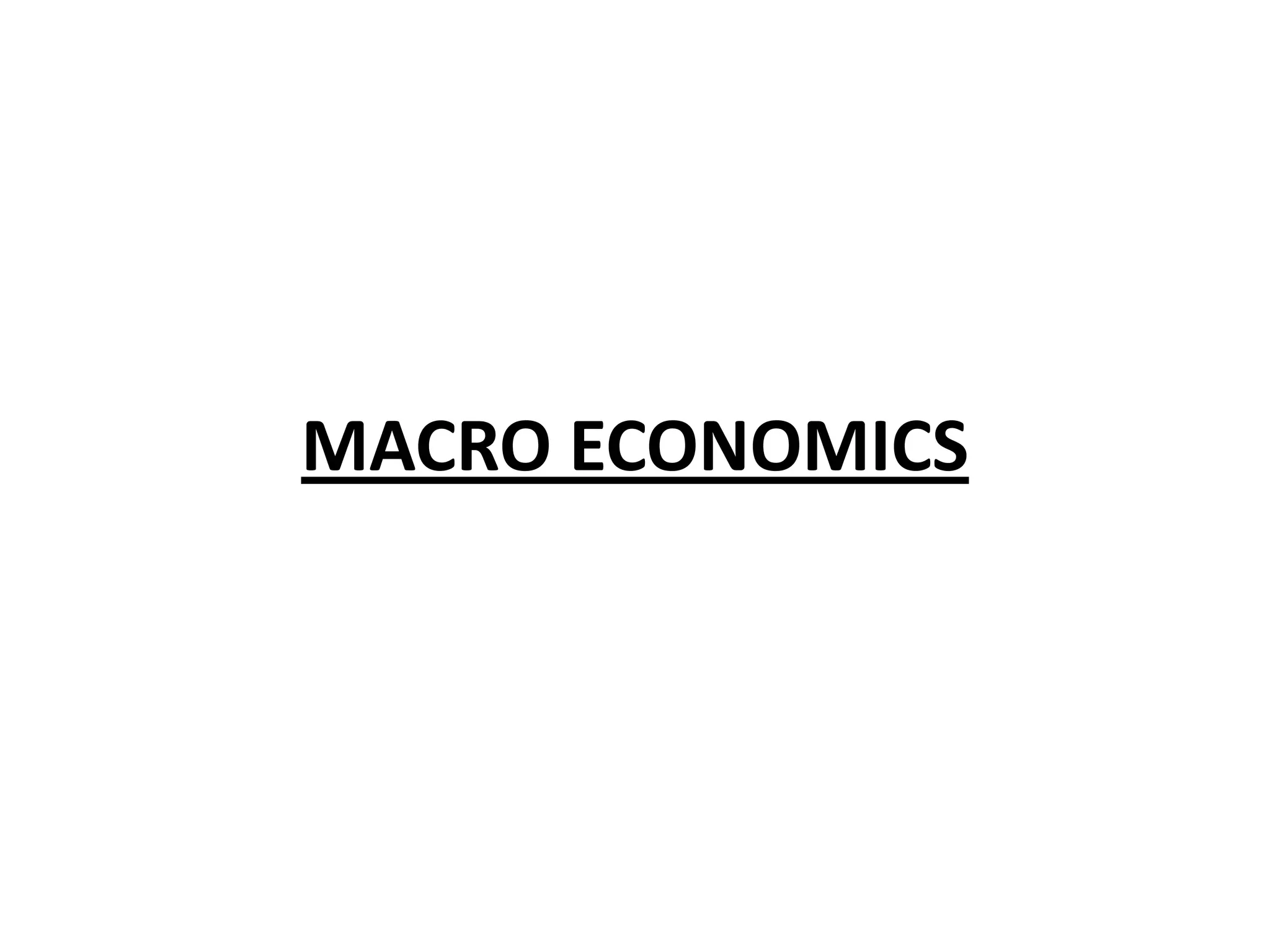 Macro economics | PPTX | Economy | Business and Finance