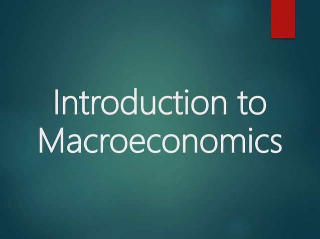 Introduction to Macroeconomics | PPT