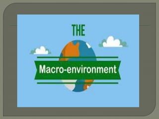 Macro environment | PPTX
