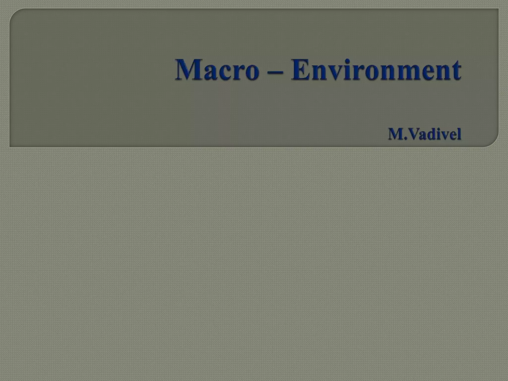 Macro Environment.pptx