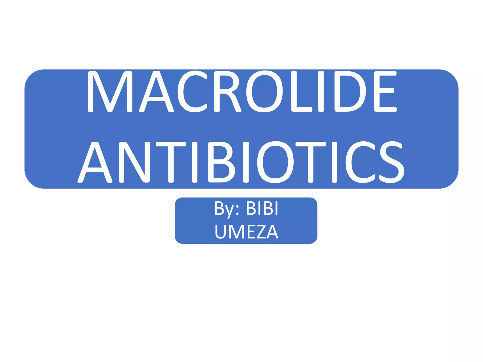Macrolide antibiotics | PPT