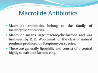 Macrolide antibiotics | PPTX