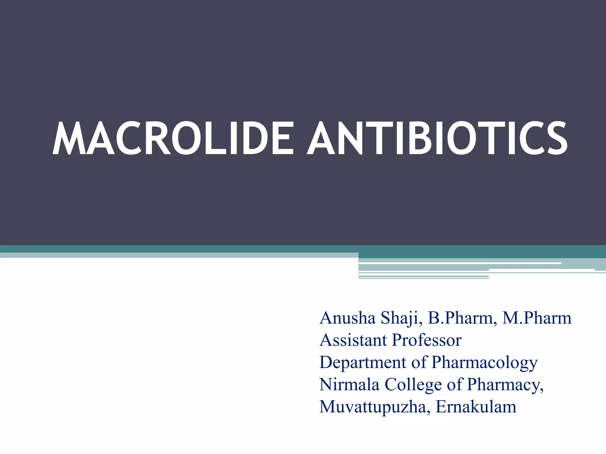 Macrolide Antibiotics | PPTX