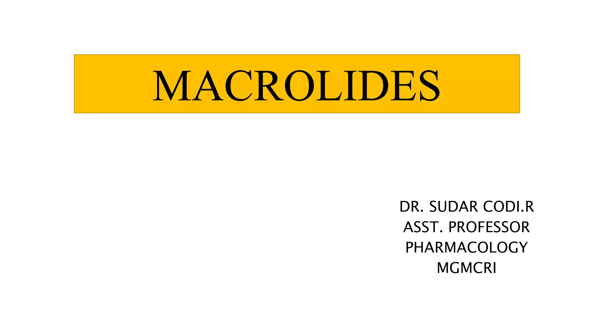 Macrolides | PPTX
