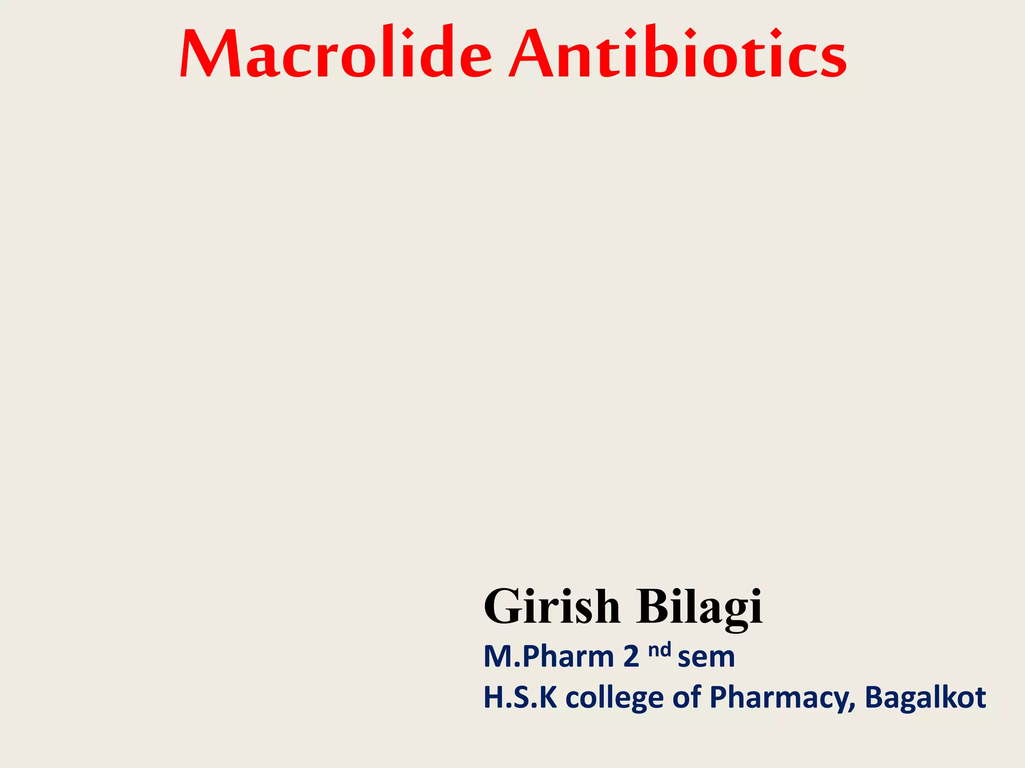 Macrolides antibiotics ppt | PPTX