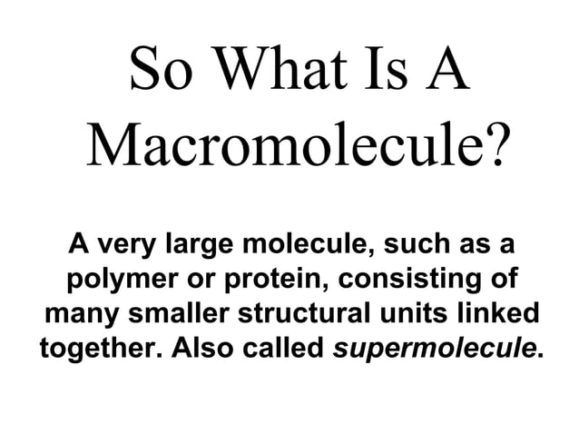 Macromolecule characteristics | PPT