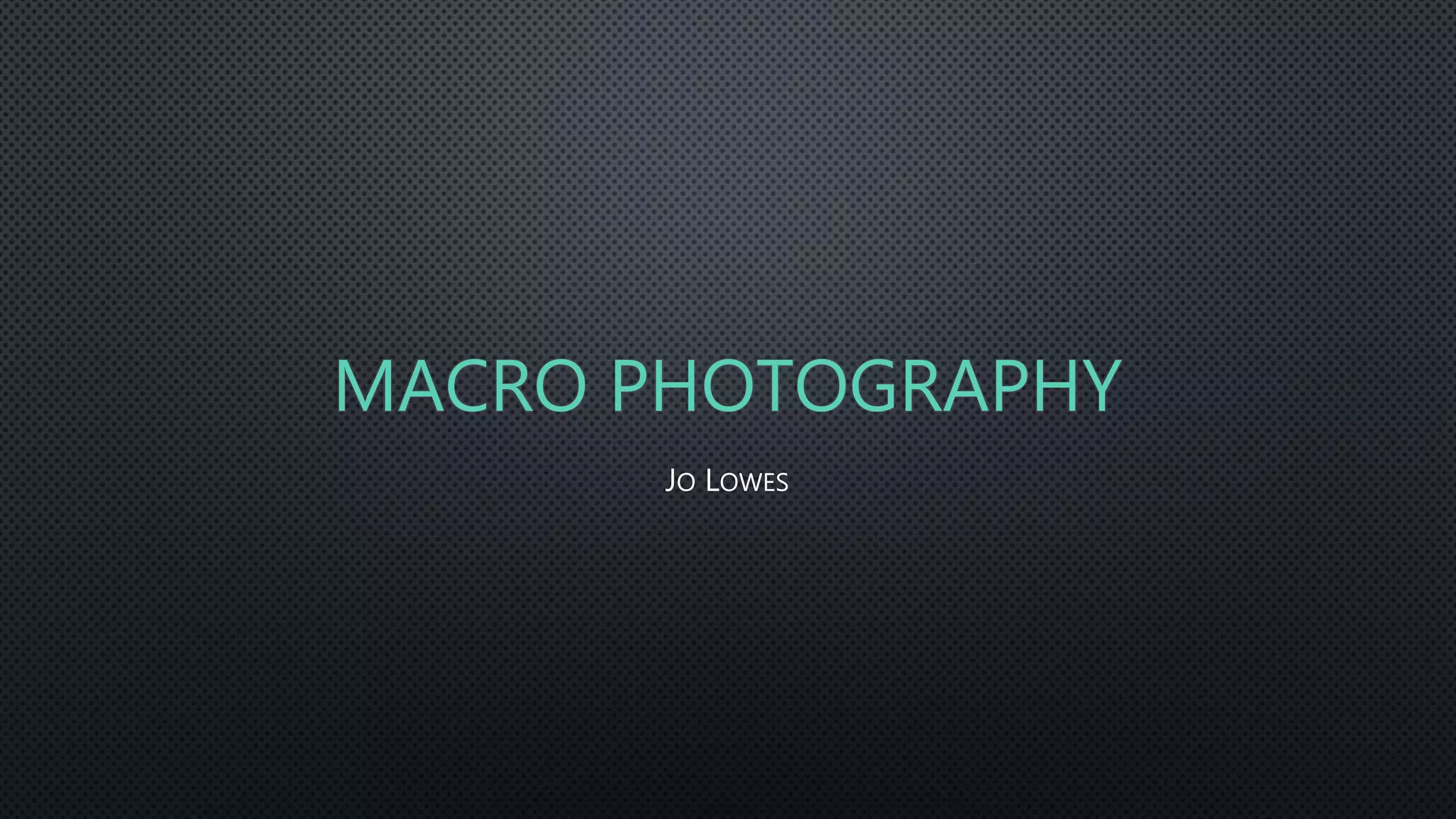 Macro photography | PPT