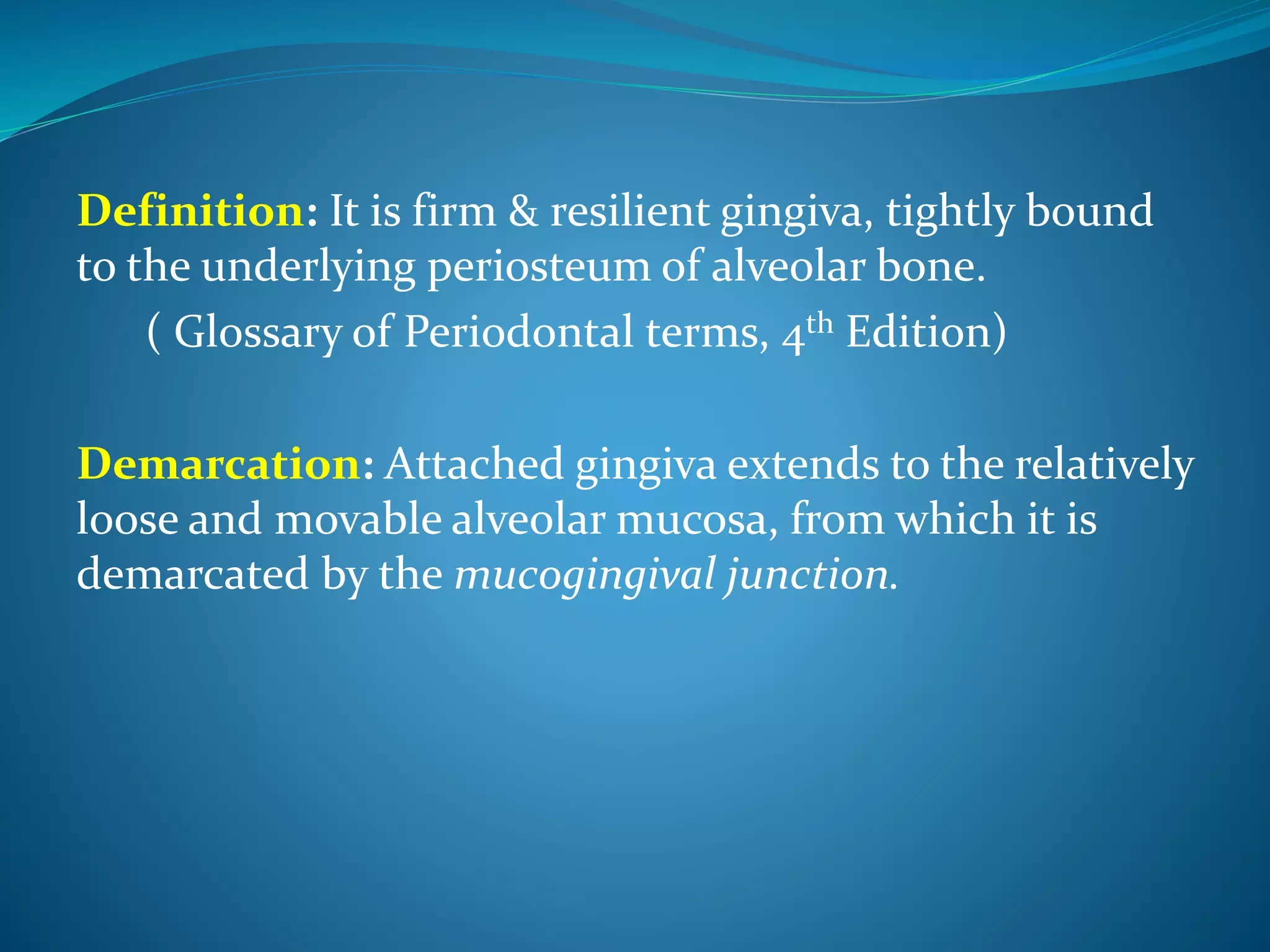 Macroscopic features of gingiva | PPTX