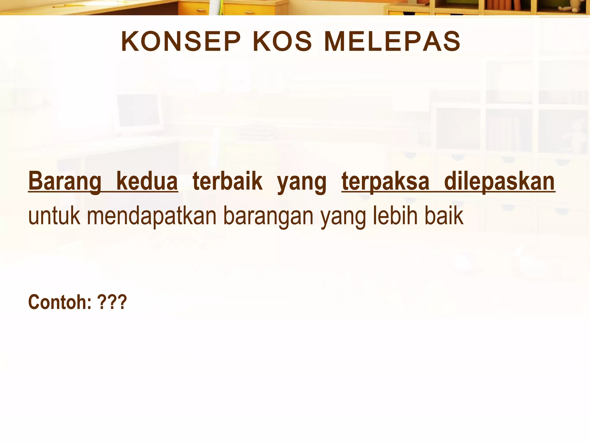 Macroteaching: Ilmu Ekonomi (KONSEP KOS MELEPAS & JENIS BARANGAN) | PPT