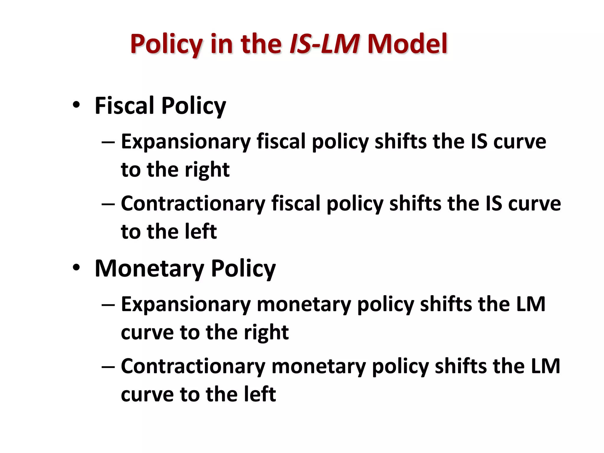 IS-LM Curves, fiscal and monetary policies | PPTX