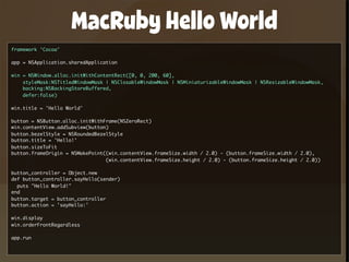 Macruby& Hotcocoa presentation by Rich Kilmer | PPT | Free Download