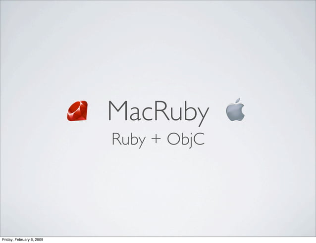 MacRuby - When objective-c and Ruby meet | PPT