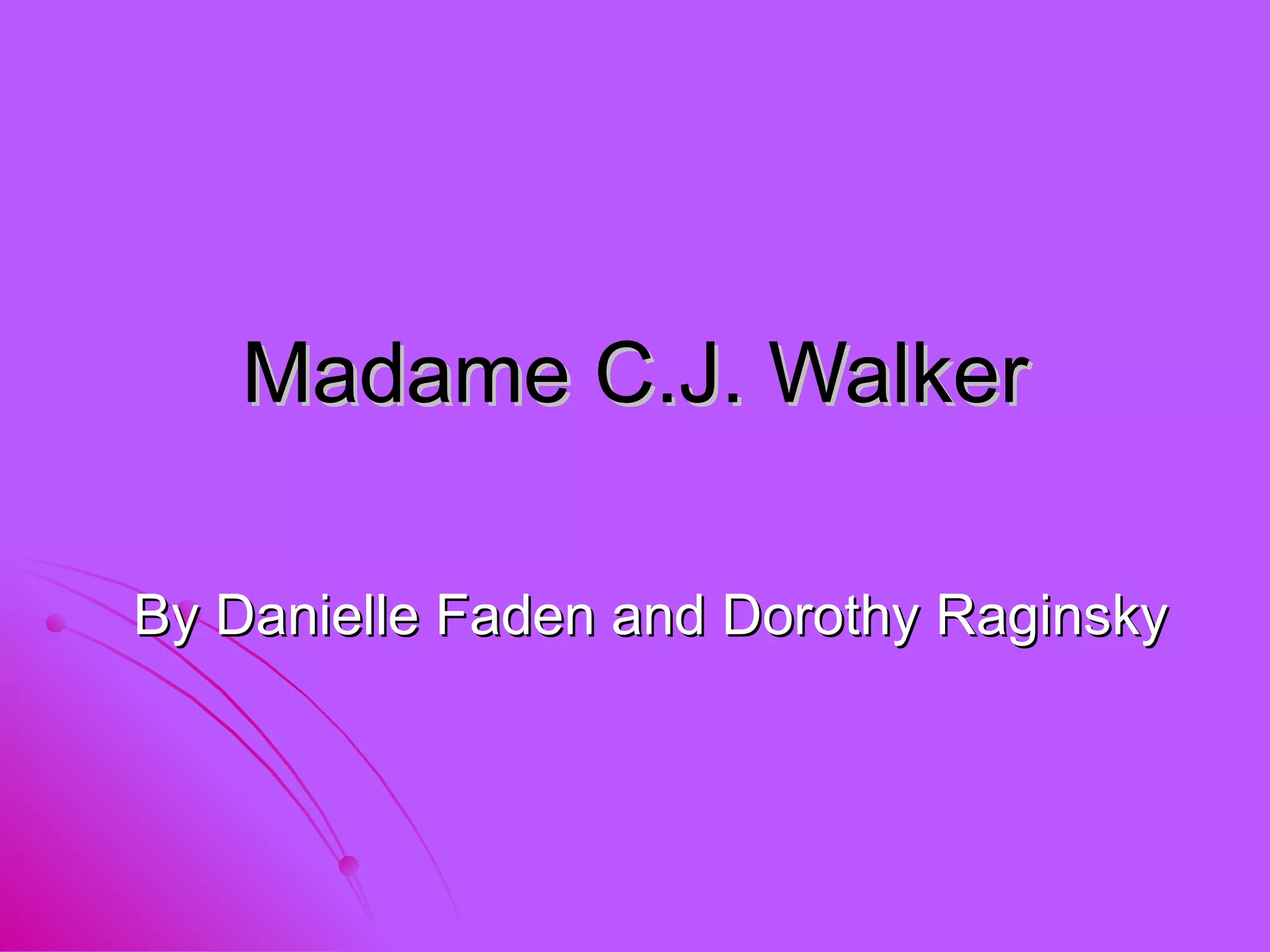 Madam C.J. Walker | PPT