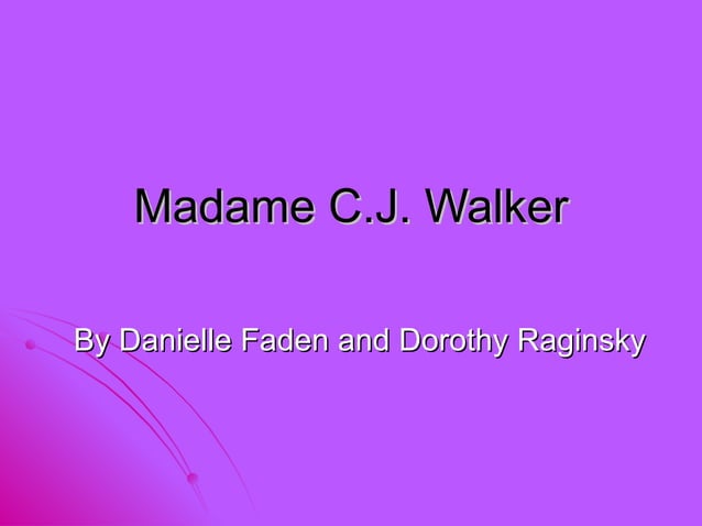 Madam C.J. Walker | PPT