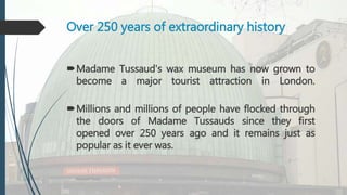 Madame tussauds | PPTX