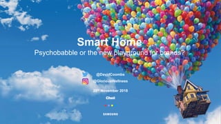 Smart home: psychobabble or the new playground for brands | PPT