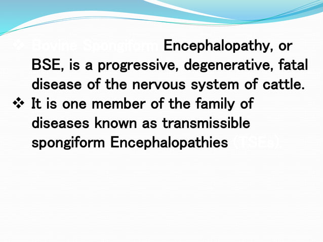 BOVINE SPONGIFORM ENCEPHALOPHATHY (BSE), MAD COW | PPTX | Brain and ...