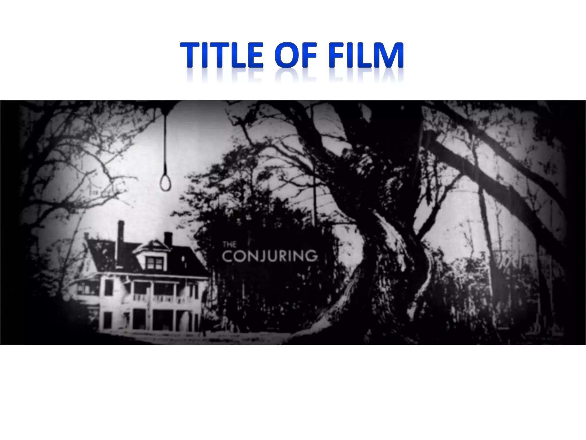Conventions Of Title Sequences - The Conjuring | PPTX