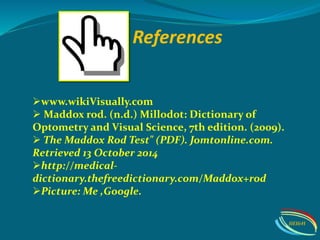 Maddox Rod test | PPTX