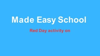 Made Easy School: Red Day Activity | PPT