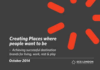 Creating Places Where People Want To Be - Achieving Successful ...