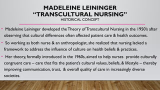 MADELEINE LEININGER transcultural nursing theory | PPTX