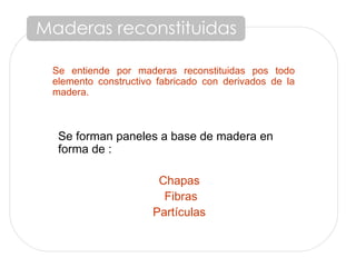 Maderas Reconstituidas | PPT