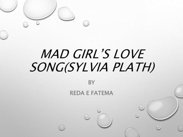 Mad girl’s love song | PPT