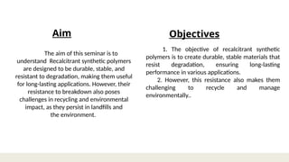 RECALCITRANT OF SYNTHETIC POLYMERS- FOOD AND ENVIRONMENTAL MICROBIOLOGY ...