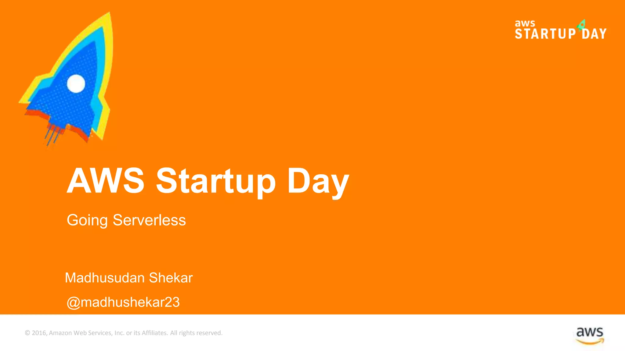 Going Serverless at AWS Startup Day Bangalore | PPT