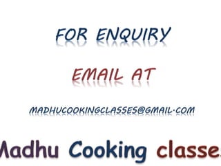 Madhu cooking classes | PPT