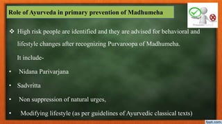 AYURVEDA FOR PREVENTION OF LIFE STYLE DISORDERS W.S.R. TO MADHUMEHA ...