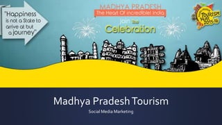 Madhya pradesh tourism.case study | PPTX
