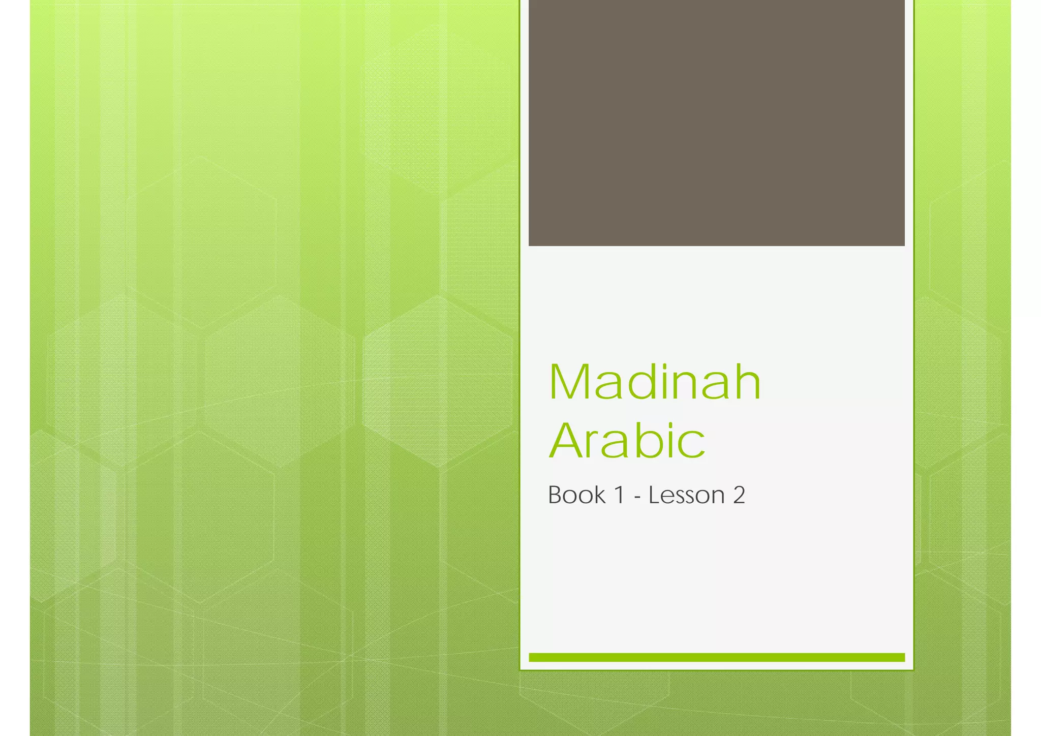Lesson 2 - Madinah Arabic Bk1 | PDF